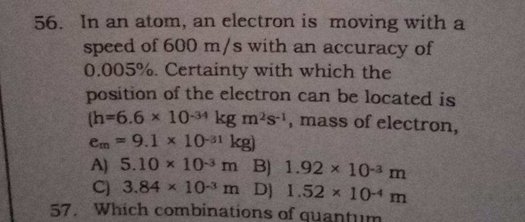 56 In An Atom An Electron Is Moving With A Speed Of 600 M S With An Acc