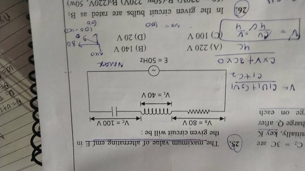 C2 =3C are 25.) The, maximum value of alternating emf E in the given circ..