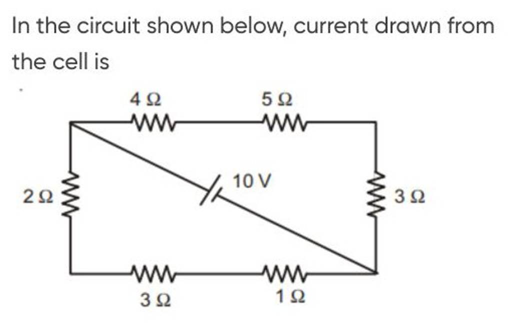 In the circuit shown below, current drawn from the cell is | Filo