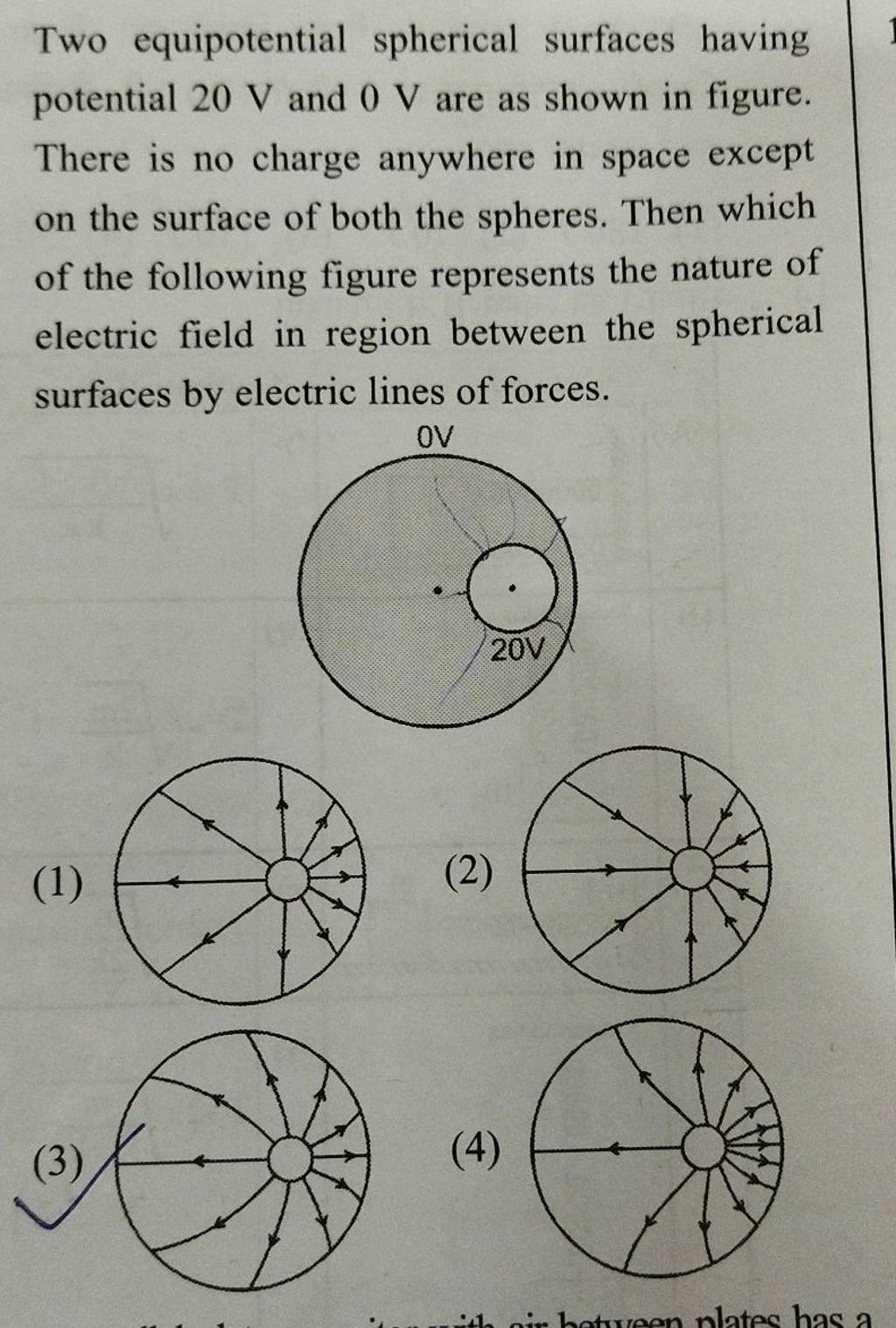 Two equipotential spherical surfaces having potential 20 V and 0 V are as..