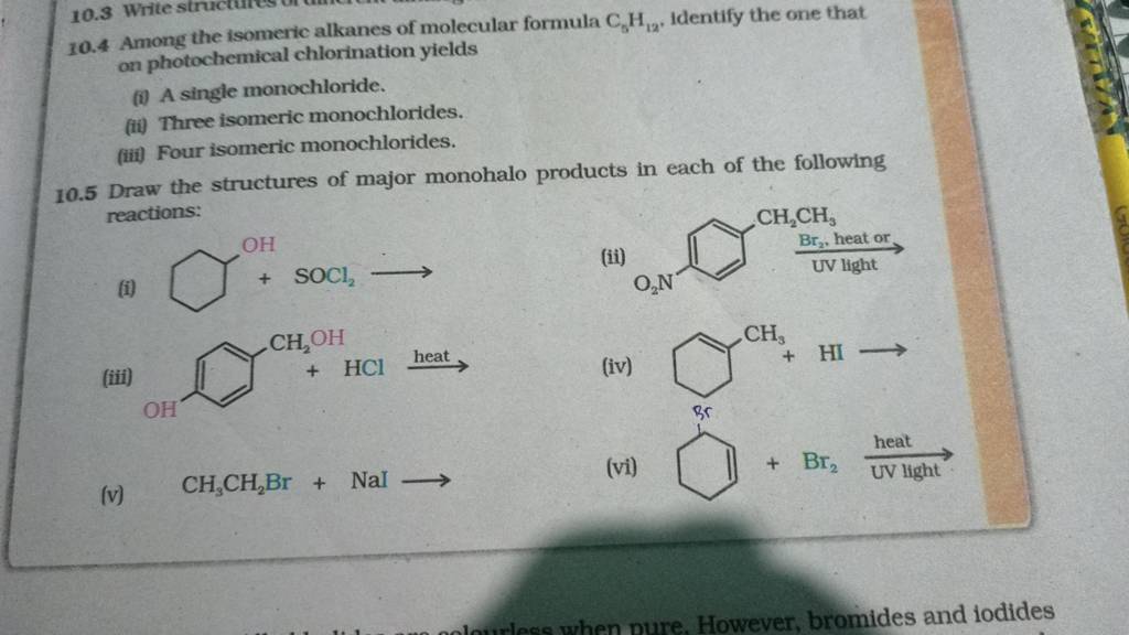10.4 Among the isomeric alkanes of molecular formula C5 H12 , Identify th..