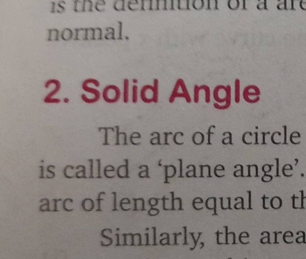 2. Solid Angle The arc of a circle is called a 'plane angle'. arc of leng..