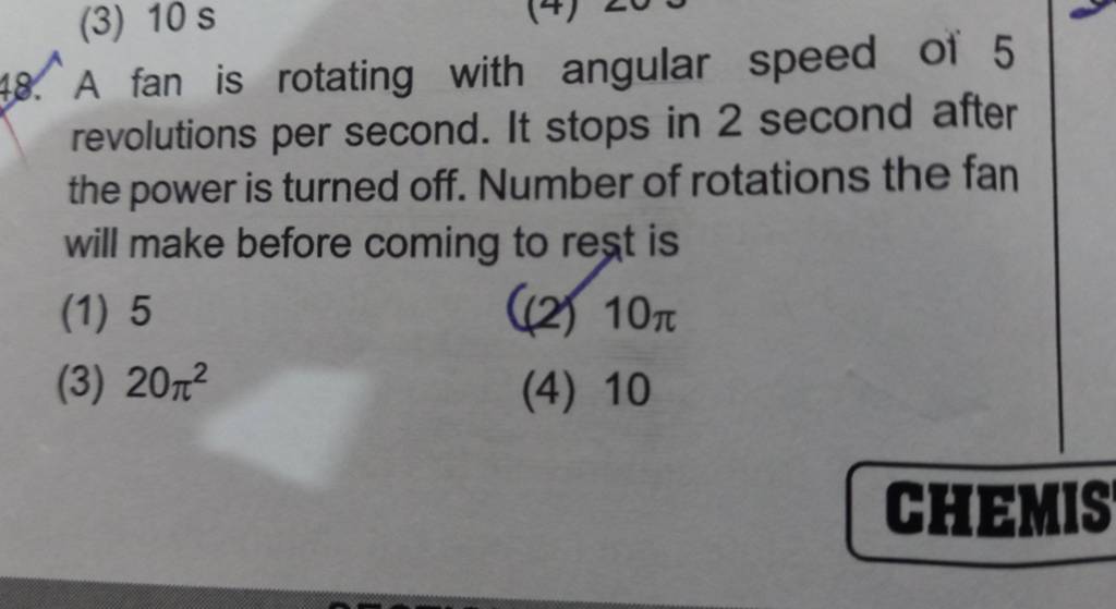 A fan is rotating with angular speed of 5 revolutions per second. It stop..