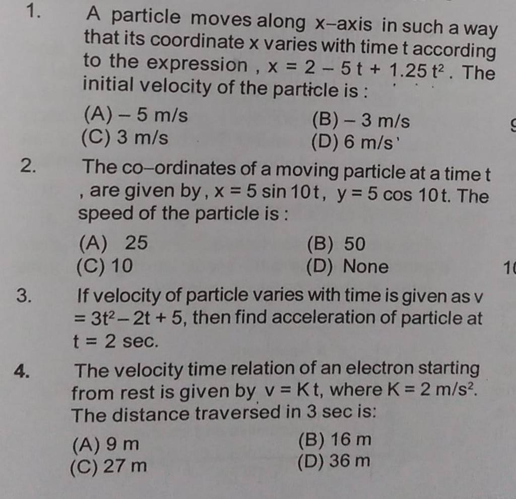 If Velocity Of Particle Varies With Time Is Given As V 3t2−2t 5 Then Fi
