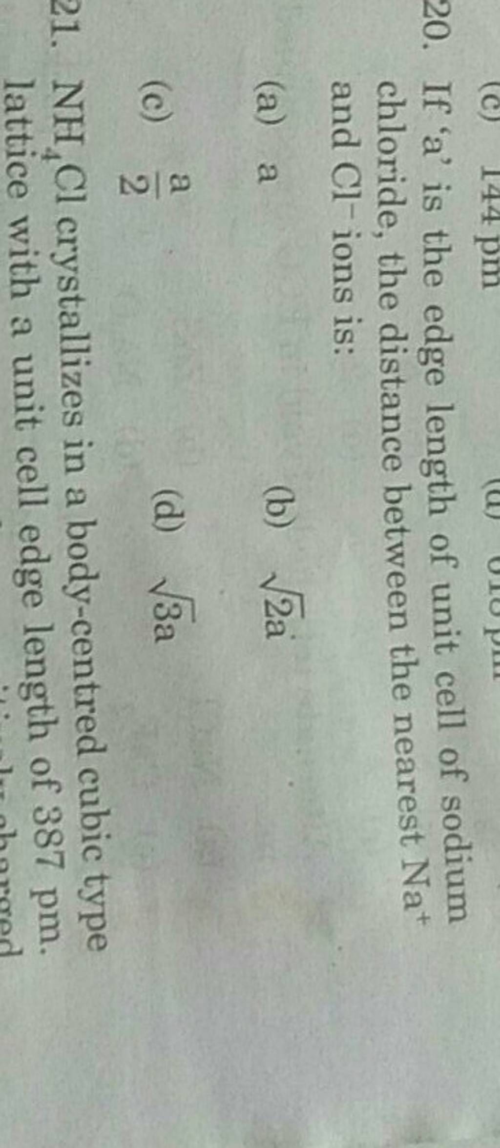 If ' a ' is the edge length of unit cell of sodium chloride, the distance..