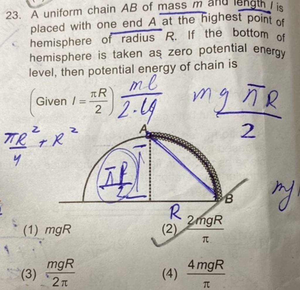 23. A uniform chain AB of mass m and length I is placed with one end A at..