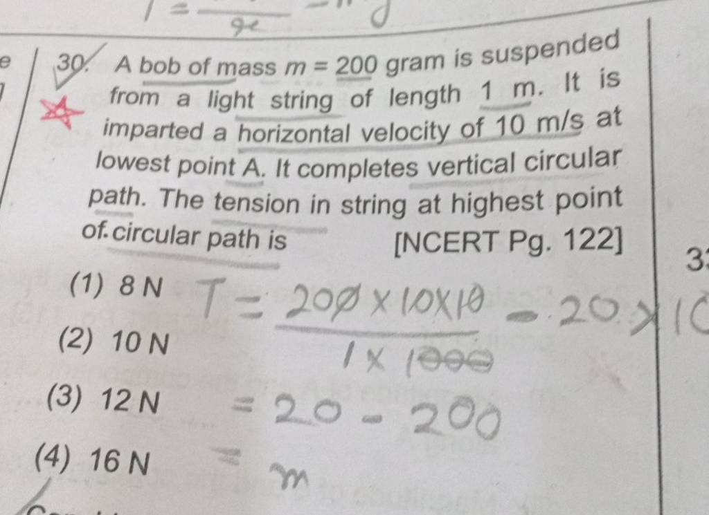 30. A bob of mass m=200 gram is suspended 4 from a light string of length..