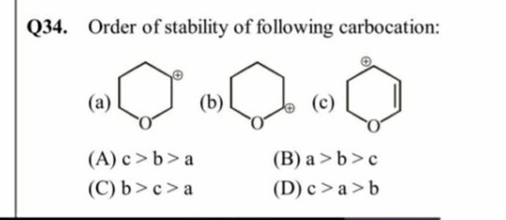 Q34. Order of stability of following carbocation: | Filo