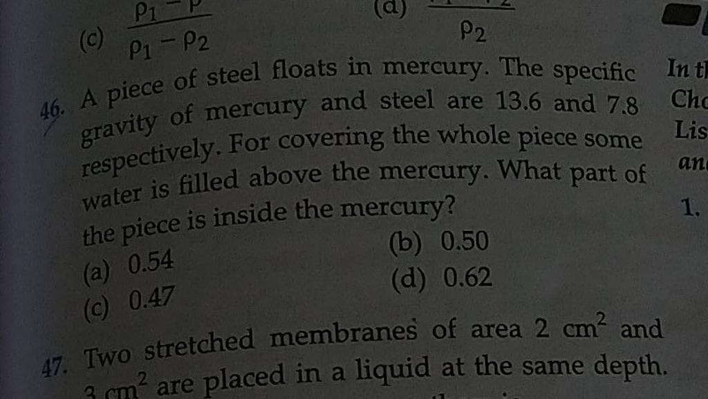 A piece of steel floats in mercury. The specific gravity of mercury and s..