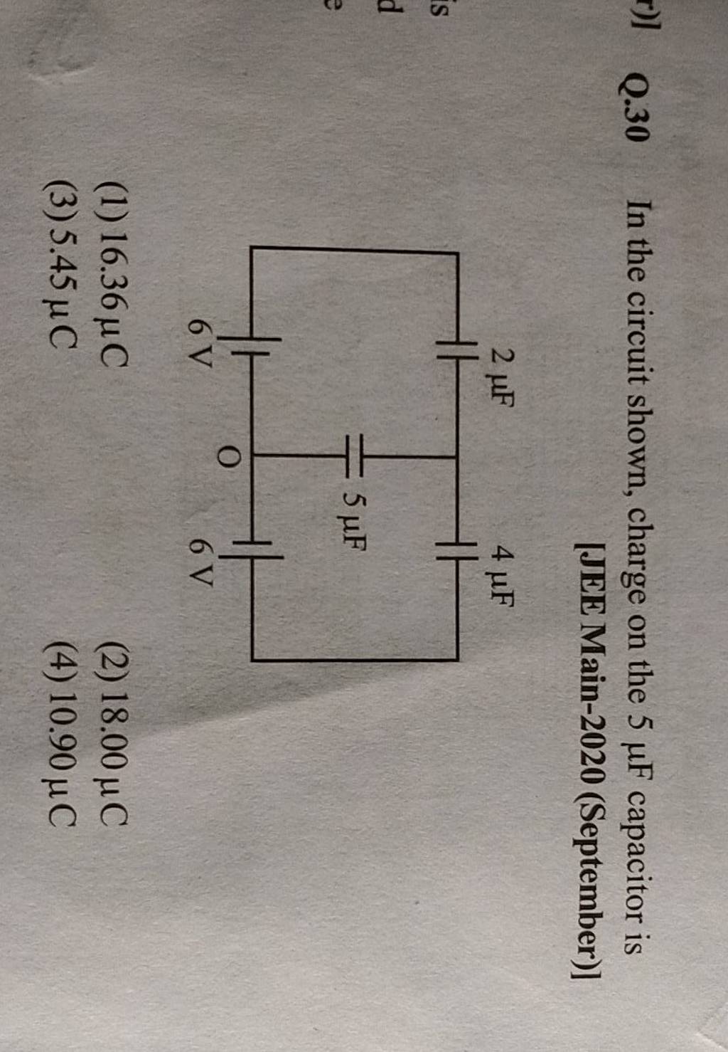 Q.30 In the circuit shown, charge on the 5μF capacitor is [JEE Main-2020