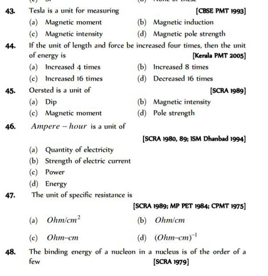 Tesla is a unit for measuring [CBSE PMT 1993] | Filo