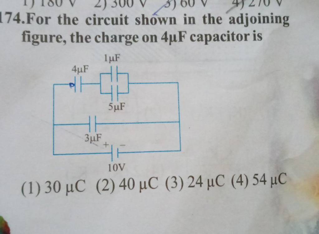 For the circuit shown in the adjoining figure, the charge on 4μF capacito.. For the circuit shown in the adjoining figure, the charge on 4μF capacito..