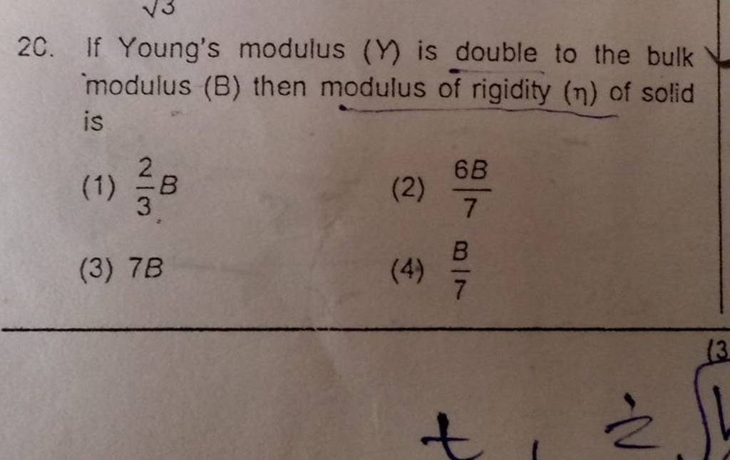 2C. If Young's modulus ( Y ) is double to the bulk 'modulus (B) then modu..