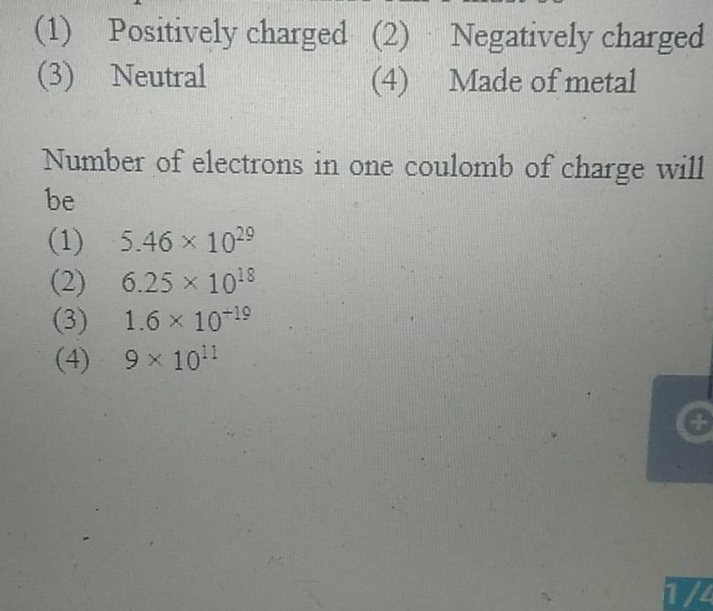 Number of electrons in one coulomb of charge will be | Filo