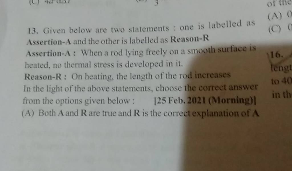 13. Given below are two statements : one is labelled as Assertion-A and t..