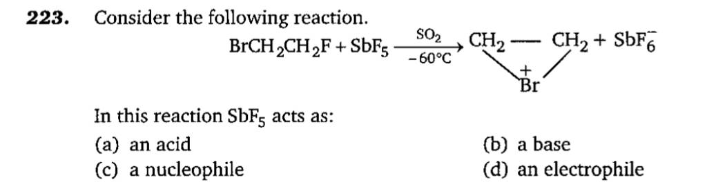 Consider the following reaction. In this reaction SbF5 acts as: | Filo