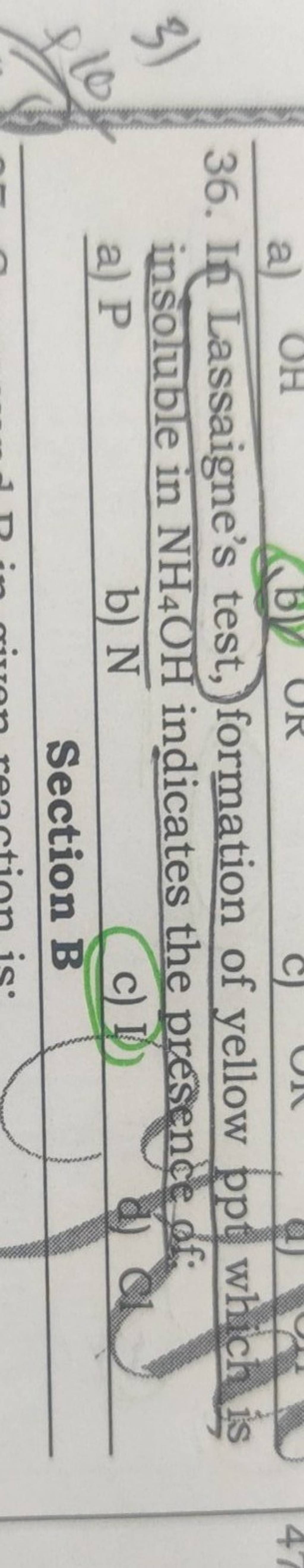 36. In Lassaigne's test, formation of yellow ppt which is insoluble in NH..