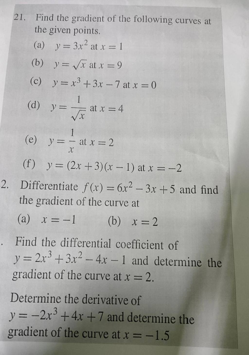 Differentiate f(x)=6x2−3x+5 and find the gradient of the curve at | Filo