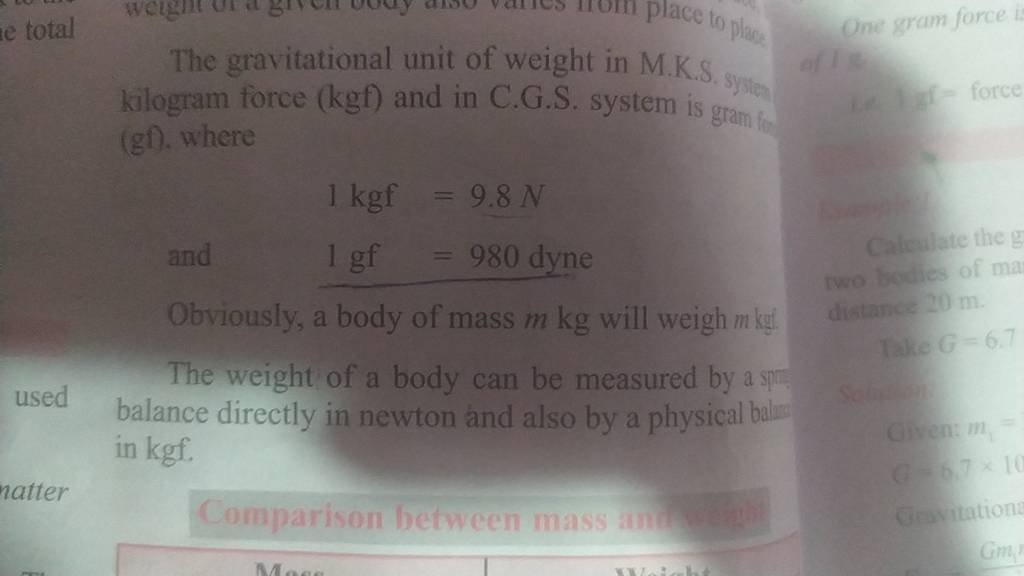 The gravitational unit of weight in M.K.S. syoten klogram force (kgf) and..