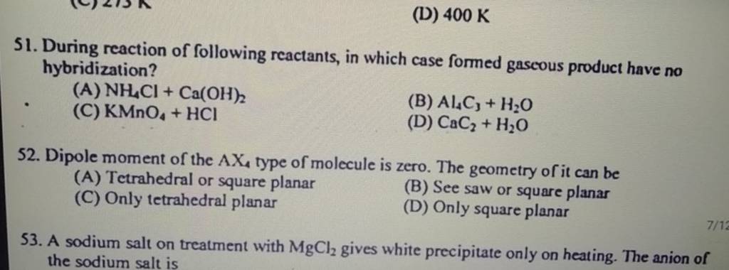 Dipole moment of the AX4 type of molecule is zero. The geometry of it ca..