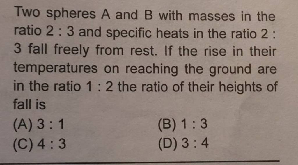 Two Spheres A And B With Masses In The Ratio 2 3 And Specific Heats In Th two-spheres-a-and-b-with-masses-in-the-ratio-2-3-and-specific-heats-in-th