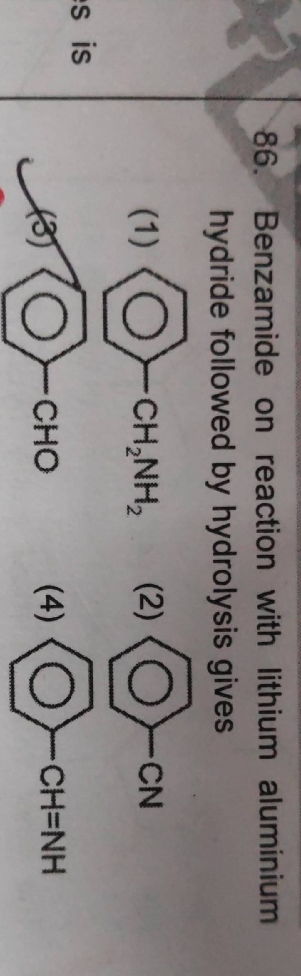 Benzamide on reaction with lithium aluminium hydride followed by hydrolys..