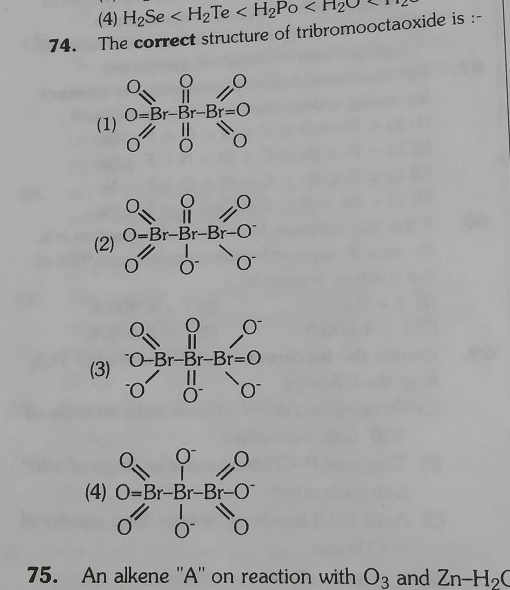 The correct structure of tribromooctaoxide is :- | Filo The correct structure of tribromooctaoxide is :- | Filo