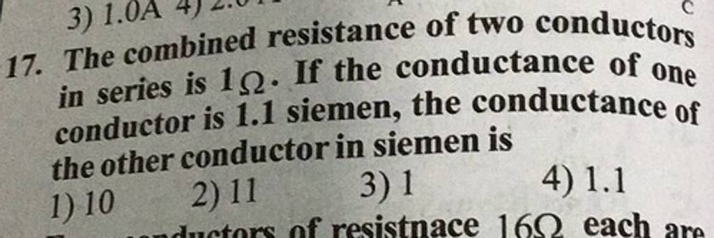 The combined resistance of two conductors in series is 1Ω. If the conduct..