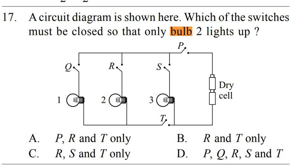 A circuit diagram is shown here. Which of the switches must be closed so