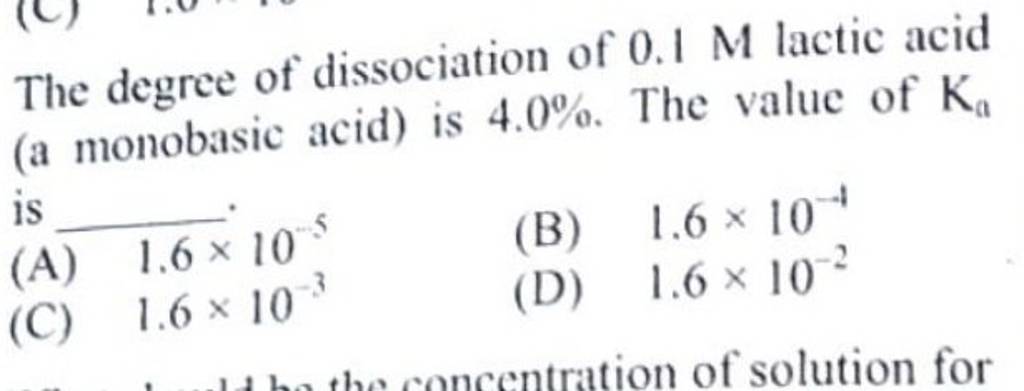 The Degree Of Dissociation Of 01m Lactic Acid A Monobasic Acid Is 40