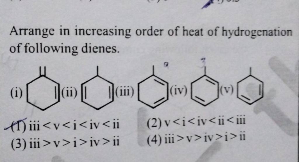 Arrange in increasing order of heat of hydrogenation of following dienes...