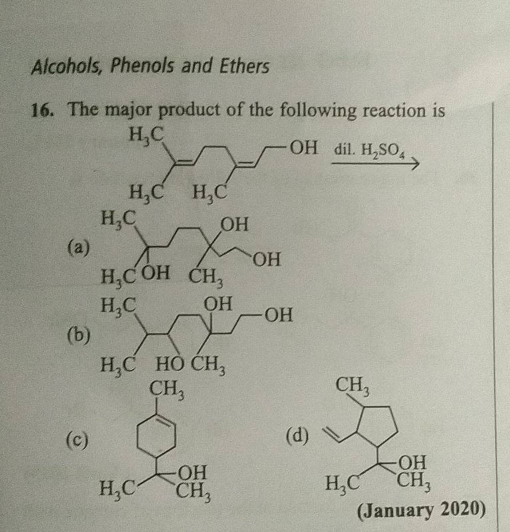 Alcohols, Phenols and Ethers 16. The major product of the following react..