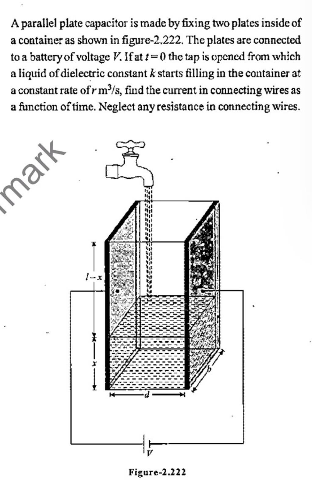 A parallel plate capacitor is made by fixing two plates inside of a conta..