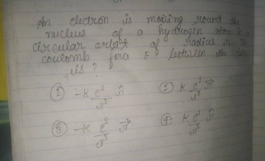 An Electron Is Moving Round The Nucleus Of A Hydrogen Atom In Circular Or