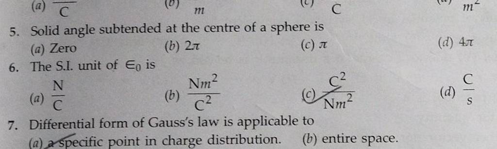 Solid angle subtended at the centre of a sphere is | Filo
