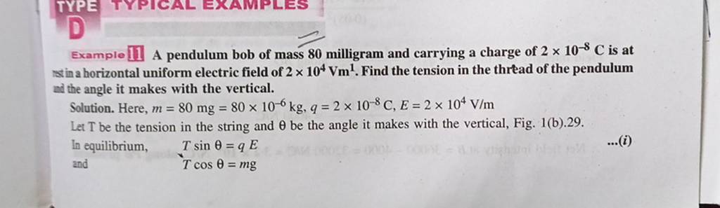 Example 11 A pendulum bob of mass 80 milligram and carrying a charge of 2..