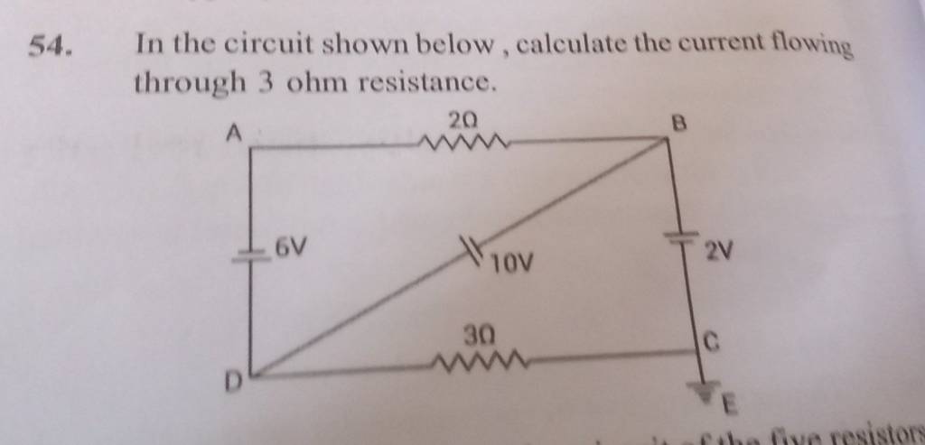 54. In the circuit shown below, calculate the current flowing through 3 o..