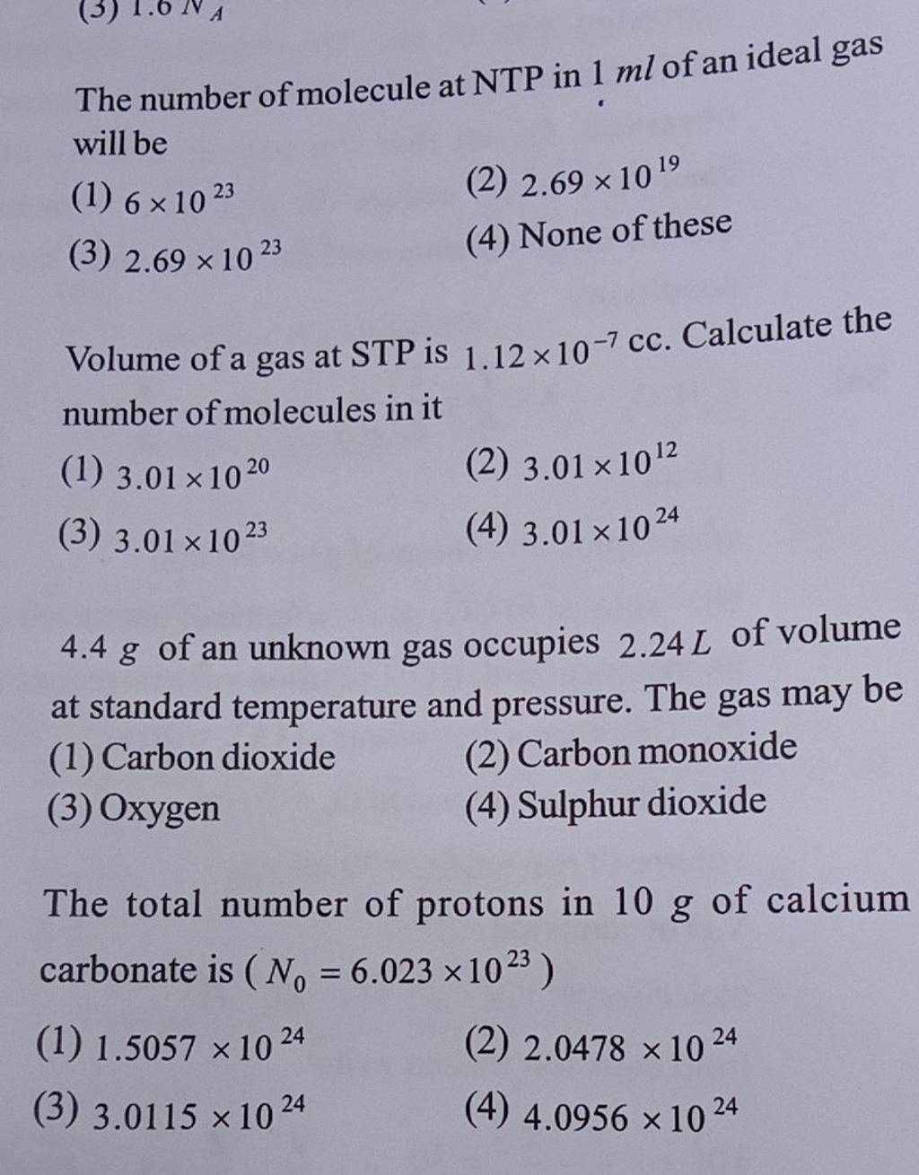 The number of molecule at NTP in 1ml of an ideal gas will be | Filo
