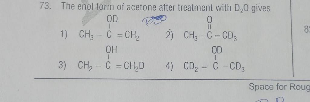 The enol form of acetone after treatment with D2 O gives | Filo
