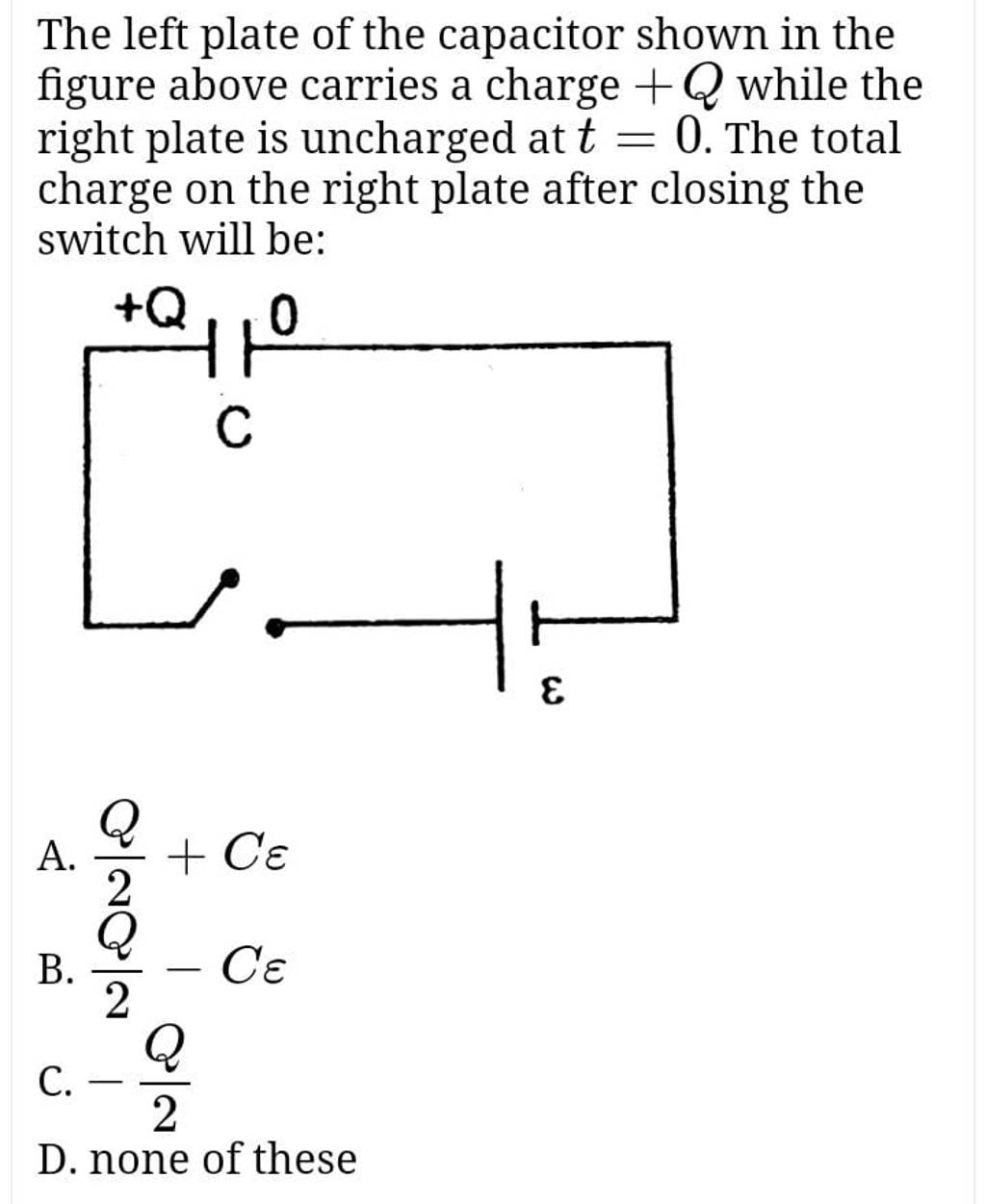 The left plate of the capacitor shown in the figure above carries a charg..