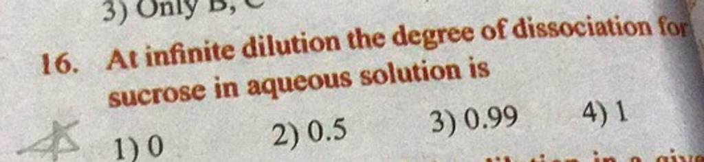 At infinite dilution the degree of dissociation for sucrose in aqueous so..
