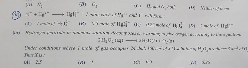 Hydrogen peroxide in aqueous solution decomposes on warming to give oxyg..