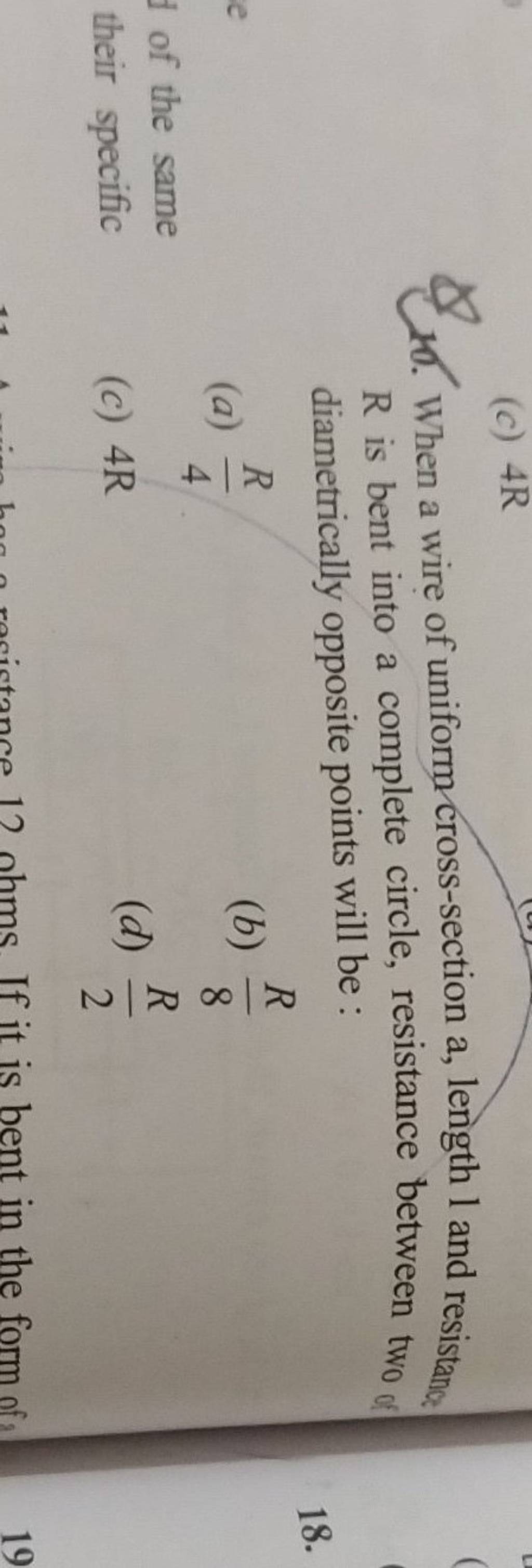 10. When a wire of uniform cross-section a, length l and resistance. R is..