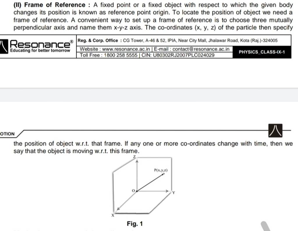 (II) Frame of Reference : A fixed point or a fixed object with respect to..