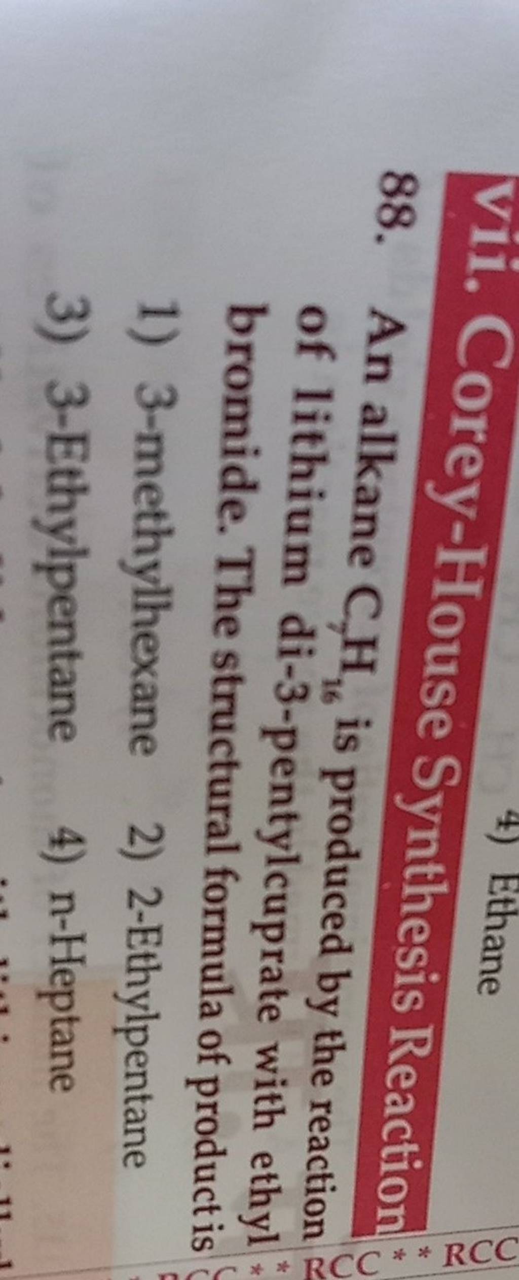 Vi1. Corey-House Synthesis Reaction 88. An alkane C, H16 is produced by