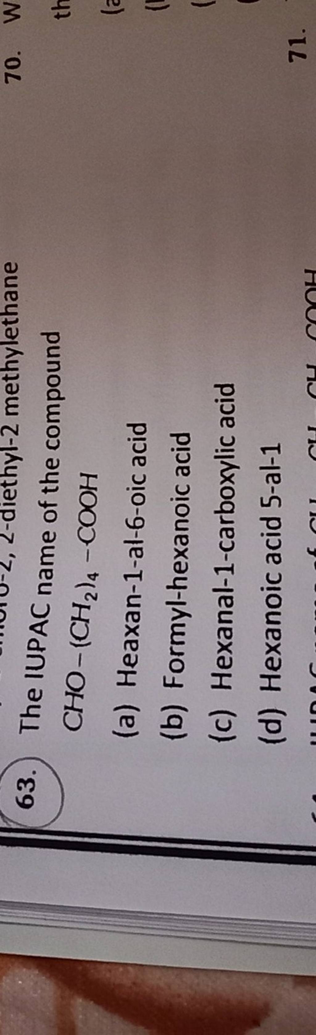 The IUPAC name of the compound CHO−(CH2 )4 −COOH | Filo