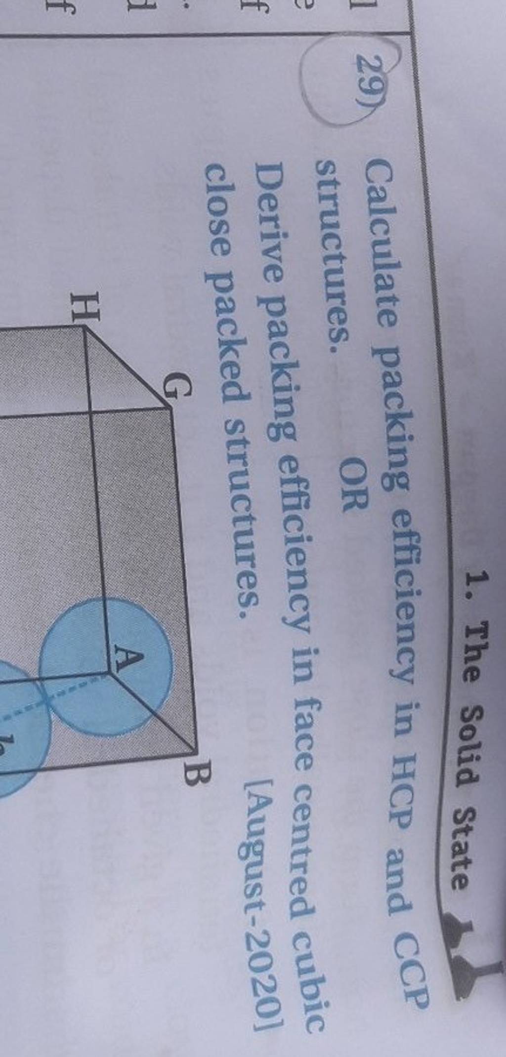 1. The Solid State 29) Calculate packing efficiency in HCP and CCP struct..