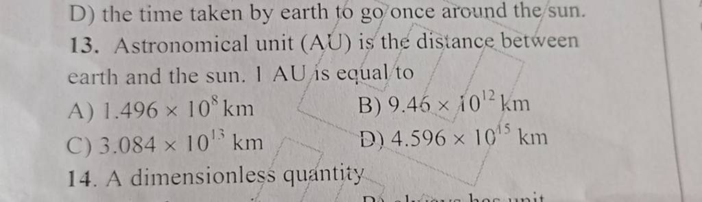 Astronomical unit (AU) is the distance between earth and the sun. I AU is..