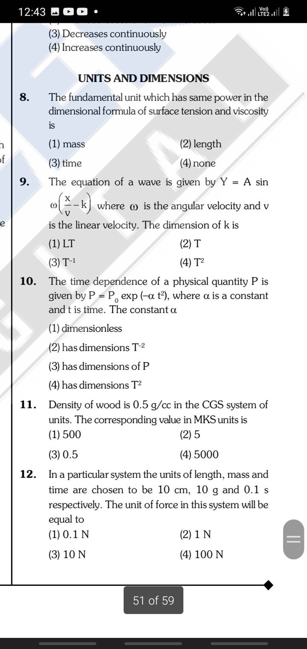 UNITS AND DIMENSIONS 8. The fundamental unit which has same power in the
