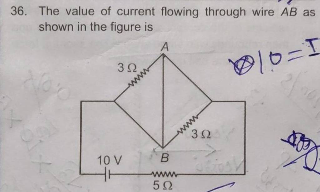 36. The value of current flowing through wire AB as shown in the figure i.. 36. The value of current flowing through wire AB as shown in the figure i..